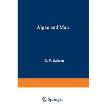 Algae and Man: Based on Lectures Presented a...