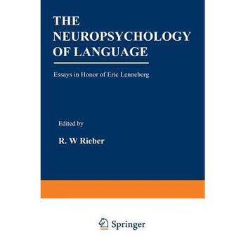 The Neuropsychology of Language: Essays in H...
