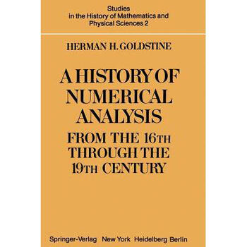 A History of Numerical Analysis from the 16t...