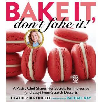 Bake It, Don't Fake It!: A Pastry Chef Share...