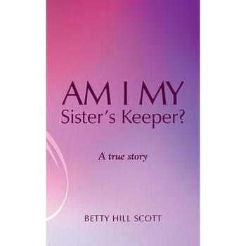 Am I My Sister's Keeper?
