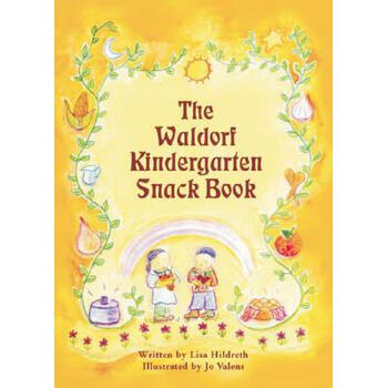 The Waldorf Kindergarten Snack Book