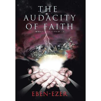 The Audacity of Faith: What Happened...?