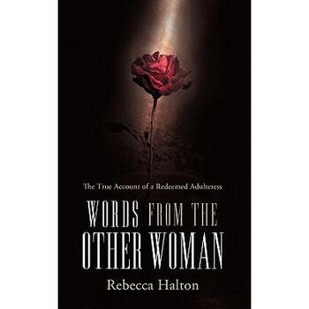 Words from the Other Woman: The True Account...