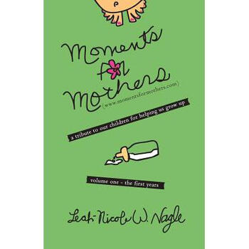Moments for Mothers: A Tribute to Our Childr...
