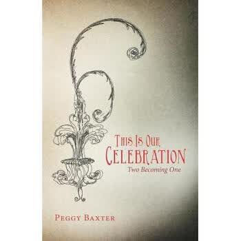 This Is Our Celebration: Two Becoming One