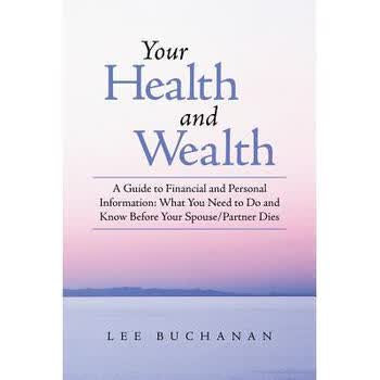 Your Health and Wealth: A Guide to Financial...