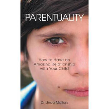 Parentuality: How to Have an Amazing Relatio...
