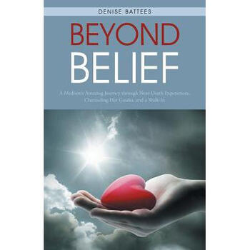 Beyond Belief: A Medium's Amazing Journey Th...