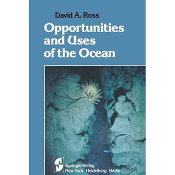 Opportunities and Uses of the Ocean