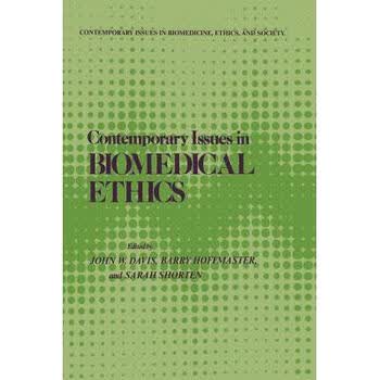 Contemporary Issues in Biomedical Ethics
