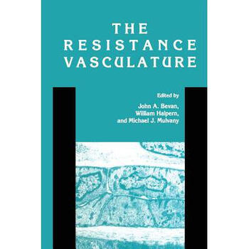 The Resistance Vasculature : A Publication o...