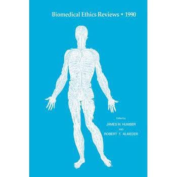 Biomedical Ethics Reviews - 1990