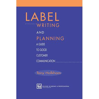 Label Writing and Planning : A Guide to Good...