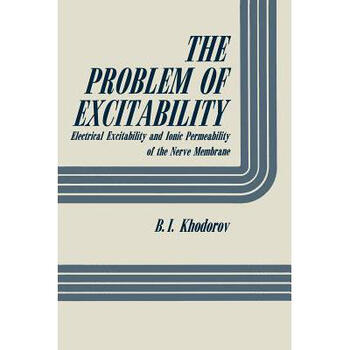 The Problem of Excitability: Electrical Exci...