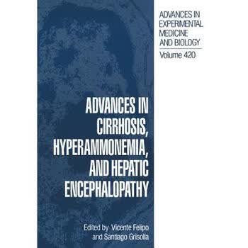 Advances in Cirrhosis, Hyperammonemia, and H...