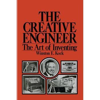 The Creative Engineer: The Art of Inventing