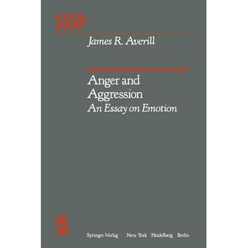 Anger and Aggression : An Essay on Emotion