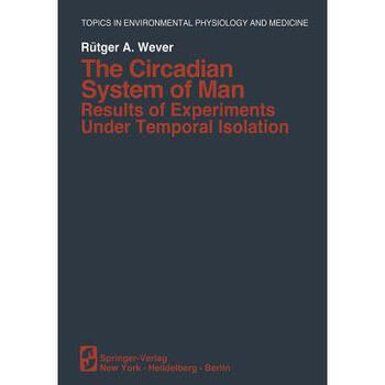 The Circadian System of Man: Results of Expe...