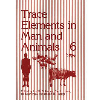 Trace Elements in Man and Animals 6