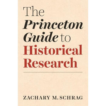 普林斯顿历史研究指南 The Princeton Guide to Historical...