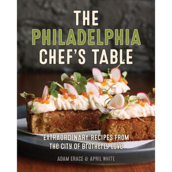 The Philadelphia Chef's Table: Extraordinary...