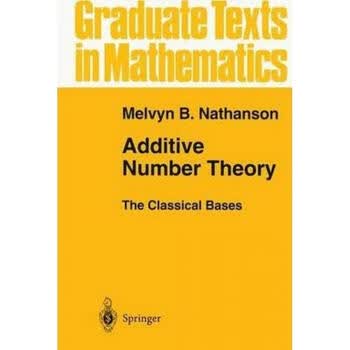 Additive Number Theory the Classical Bases