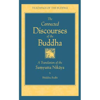 The Connected Discourse of the Buddha: A Tra...