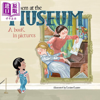Luciano Lozano 博物馆里 Mayhem at the Museum 大都会艺术文物 英文原版进口 儿童绘本 无字故事图画书 4-7岁