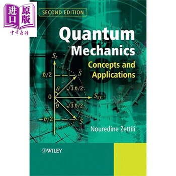 量子力学 概念与应用 第2版 Quantum Mechanics Concepts And Applications 英文原版 Nouredine Zettili
