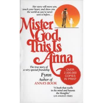 Mister God, This Is Anna: The True Story of ...
