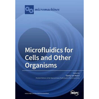 Microfluidics for Cells and Other Organisms
