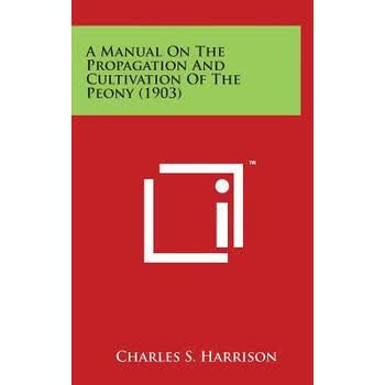 A Manual On The Propagation And Cultivation Of