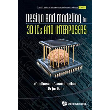 Design and Modeling for 3D ICS and Interposers