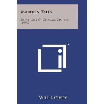 Maroon Tales: University of Chicago Stories (19