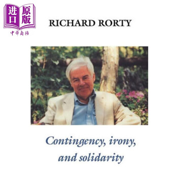 偶然 反讽与团结 英文原版 Contingency Irony and Solidarity