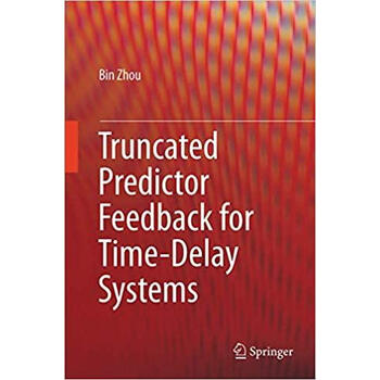 高被引Truncated Predictor Feedback for Time-Delay