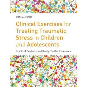Clinical Exercises for Treating Traumatic Stres