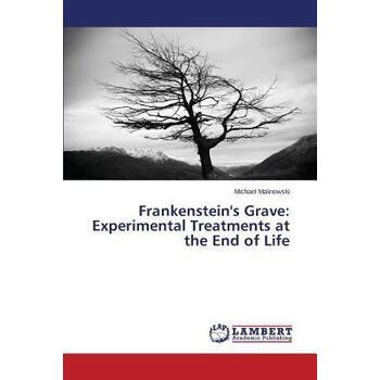 Frankenstein's Grave: Experimental Treatments at