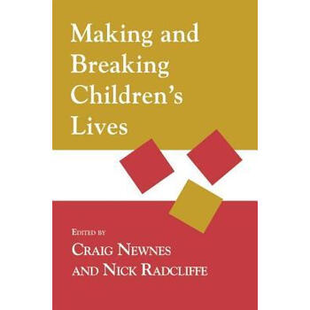 Making and Breaking Children's Lives