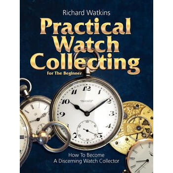 Practical Watch Collecting for the Beginner