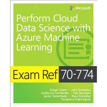 Exam Ref 70-774 Perform Cloud Data Science with 