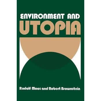 Environment and Utopia: A Synthesis