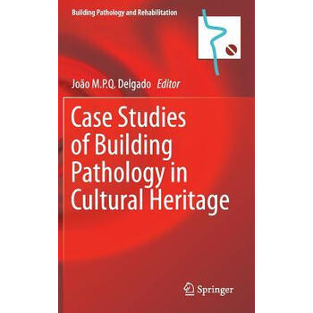 Case Studies of Building Pathology in Cultural