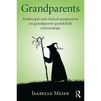 Grandparents: Archetypal and Clinical Perspecti