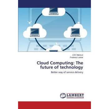Cloud Computing: The Future of Technology
