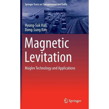 Magnetic Levitation: Maglev Technology and Appl