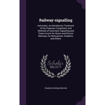 Railway-signalling: Automatic; an Introductory 