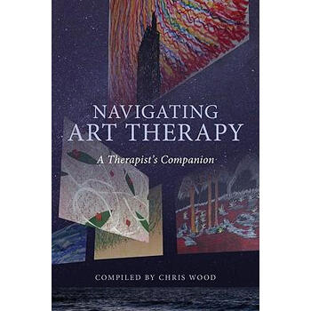 Navigating Art Therapy: A Therapist's Companion