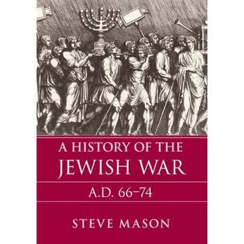 A History of the Jewish War: Ad 66-74